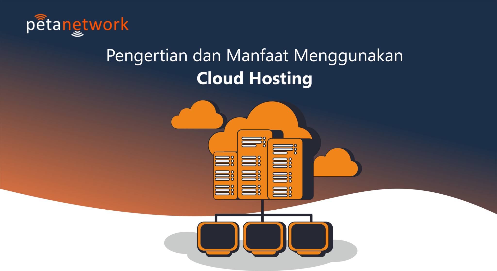 Pengertian Cloud Hosting dan Manfaat Menggunakannya - Peta Network