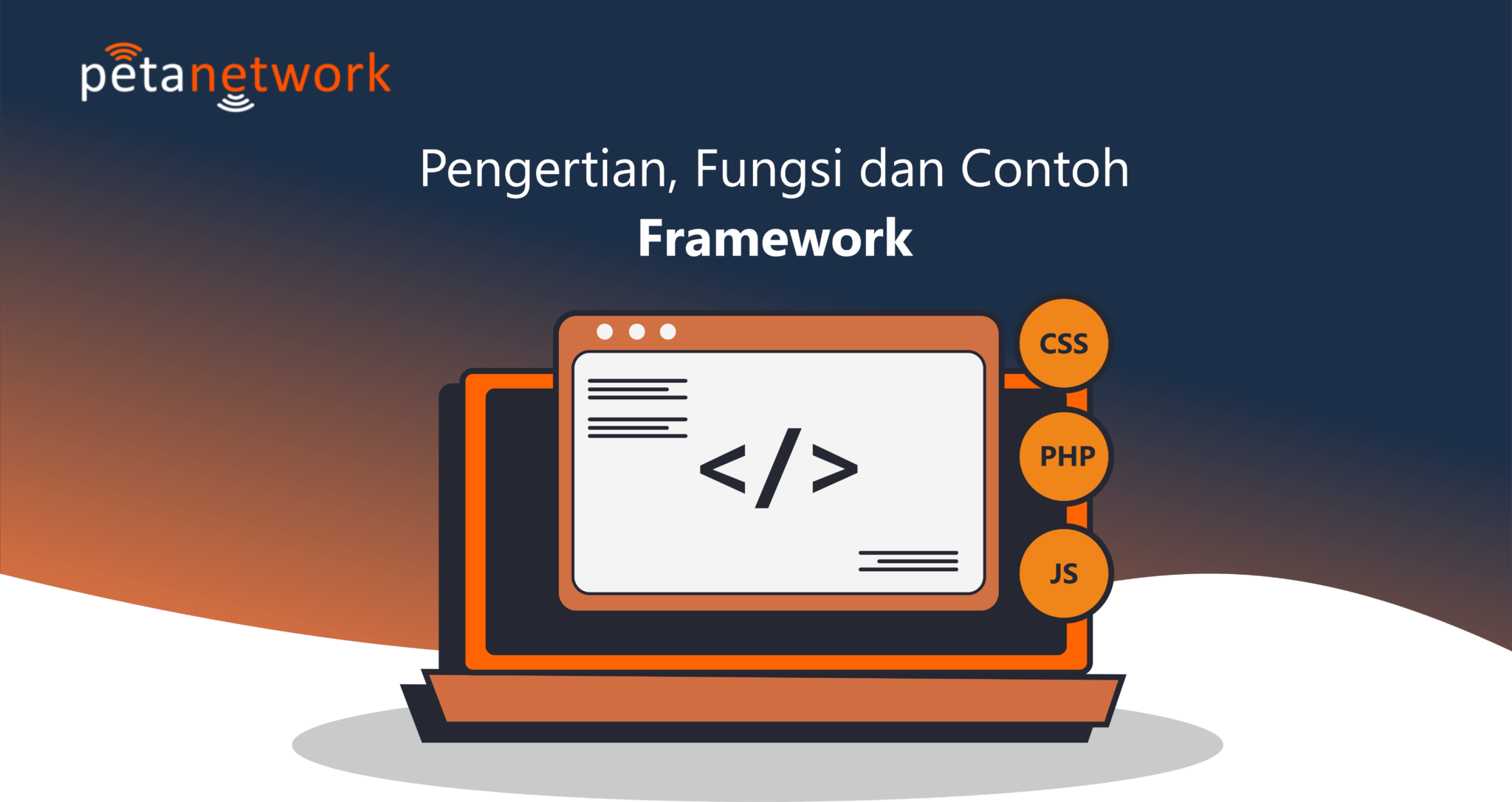 Pengertian Framework, Fungsi, dan Contoh-Contohnya - Peta Network