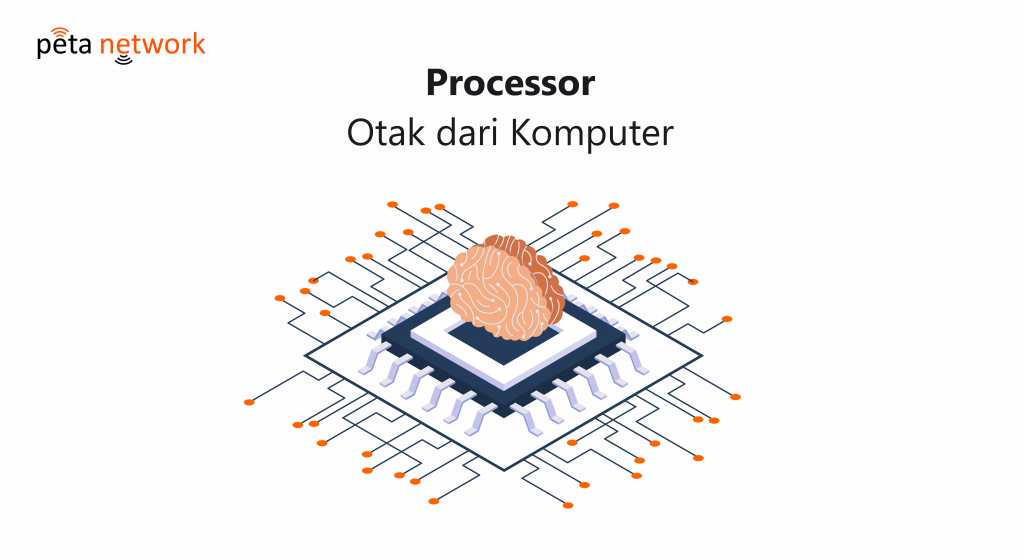 Apa Itu Processor? Mengenal Fungsi dan Contohnya - Peta Network