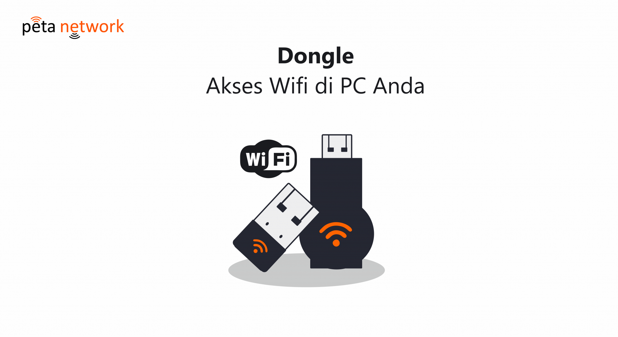 Pengertian Dongle Wifi dan Cara Menggunakannya - Peta Network